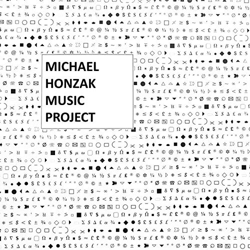 Michael Honzak Music Project by Michael Honzak, Rudi Wilfer & Josef ...