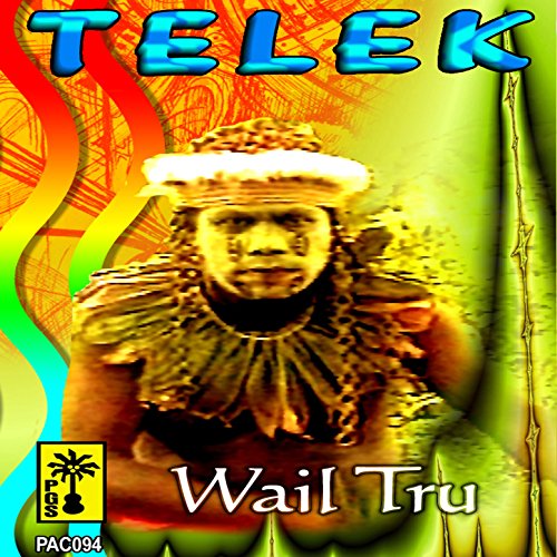 Play Wail Tru by George Telek on Amazon Music