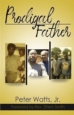 Prodigal Father : Watts Jr, Peter: Amazon.co.za: Books
