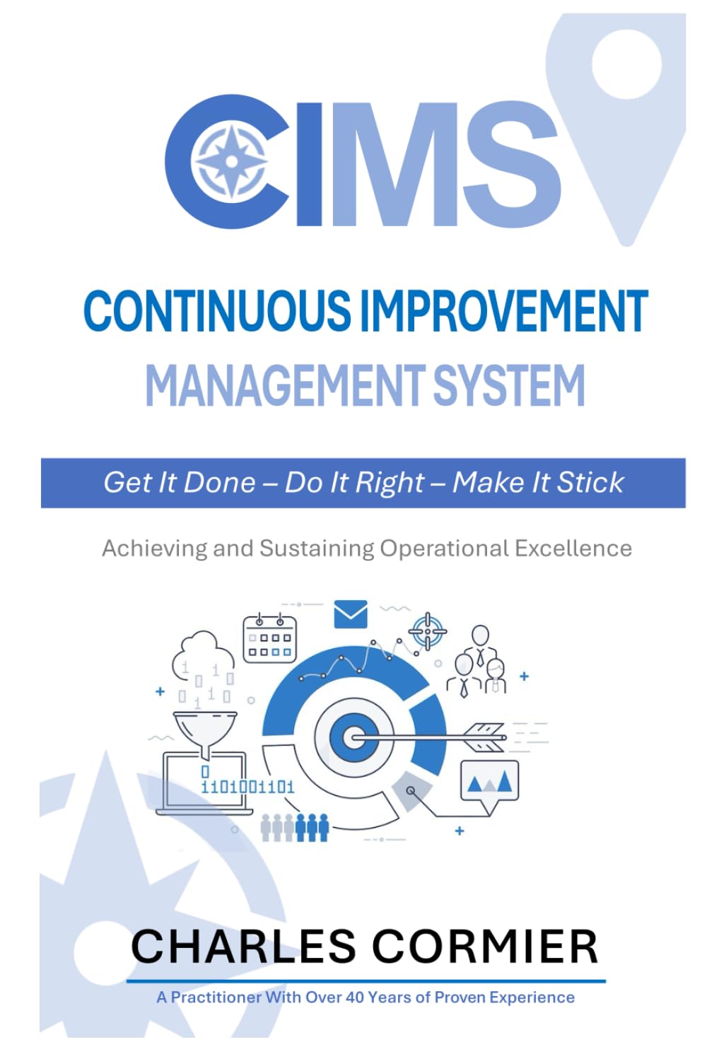 Amazon.com: CONTINUOUS IMPROVEMENT MANAGEMENT SYSTEM: Get It Done – Do ...