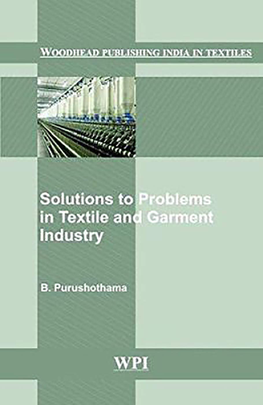 Solutions to Problems in Textile and Garment Industry (Woodhead ...