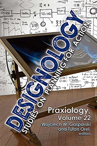 Designology: Studies on Planning for Action (Praxiology Book 22) eBook ...