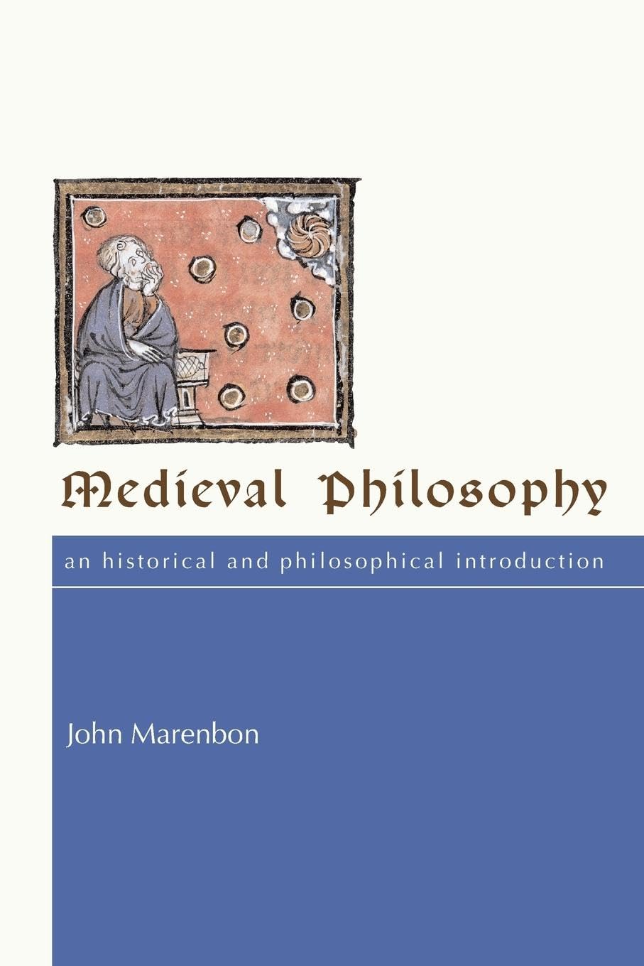 Medieval Philosophy: An Historical and Philosophical Introduction ...