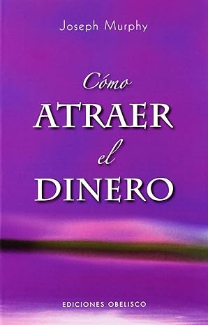 Cómo Atraer El Dinero Spanish Edition Murphy Joseph 9788497774437
