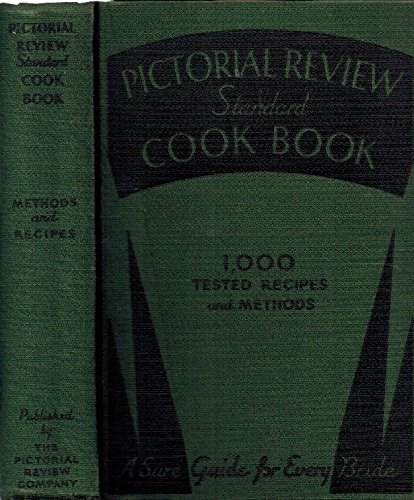 Pictorial Review Standard Cook Book, Special 1931 Edition, Methods of ...