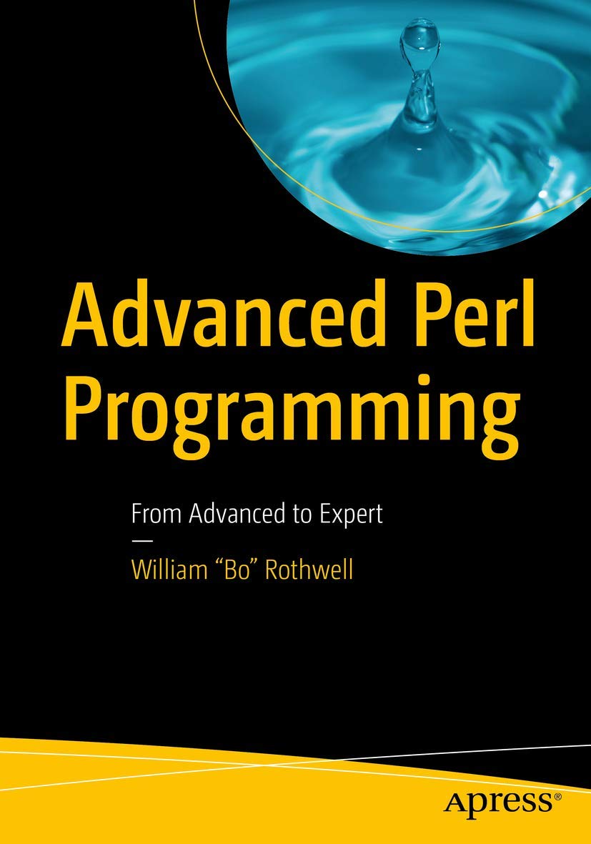 Advanced Perl Programming: From Advanced to Expert: Rothwell, William ...