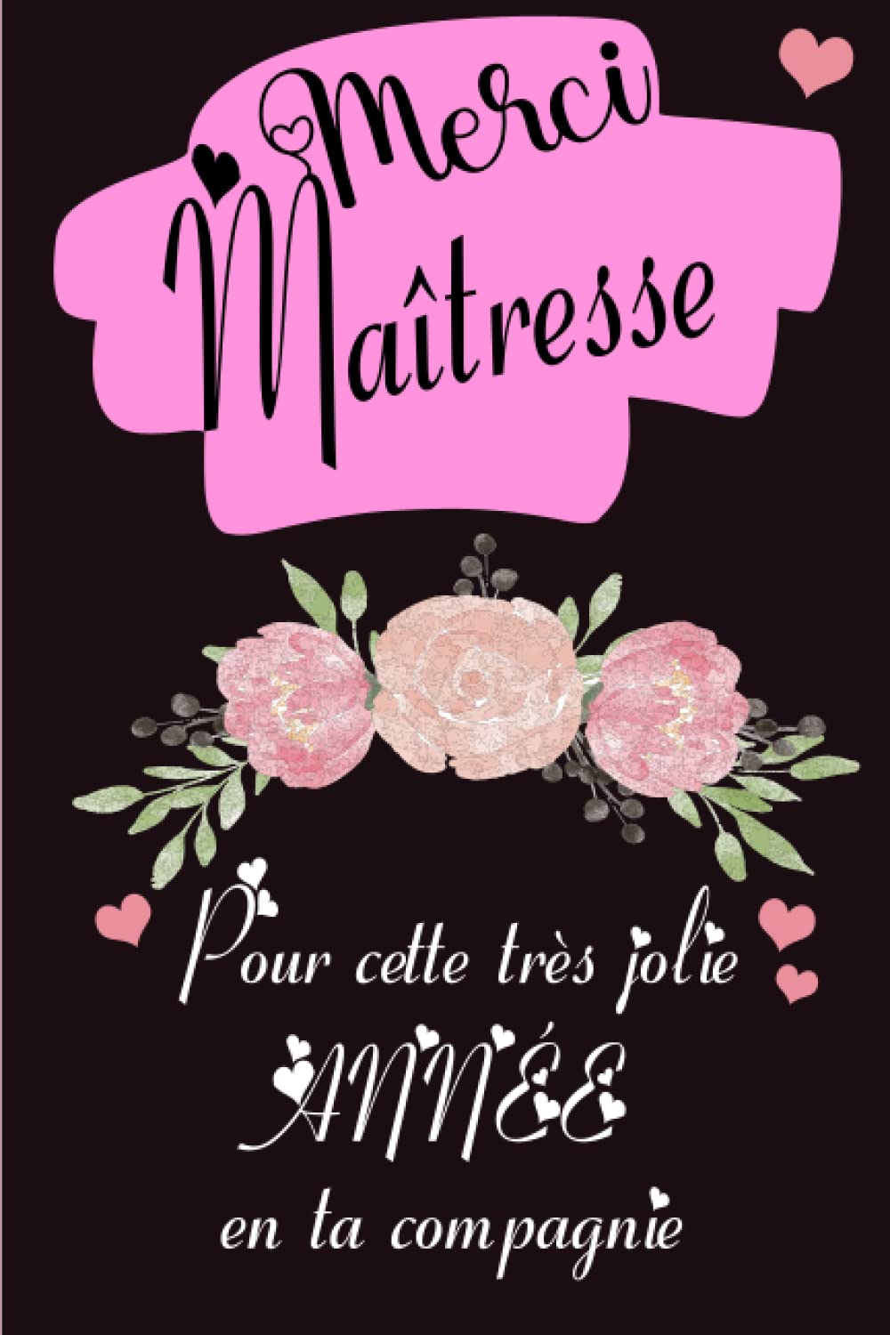 Merci Maîtresse: Carnet de notes pour dire merci à votre maîtresse pour ...