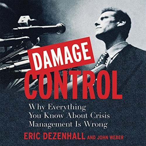 Amazon.com: Damage Control: Why Everything You Know About Crisis ...