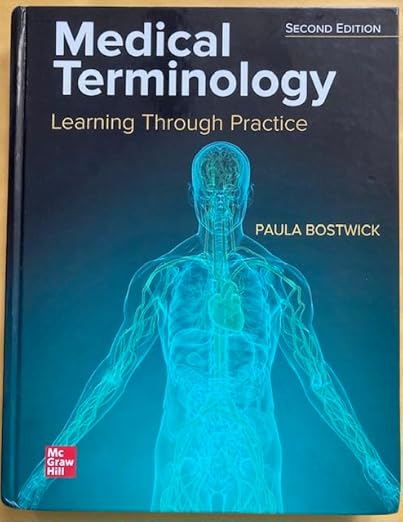Medical Terminology: Learning Through Practice: Bostwick, Paula ...