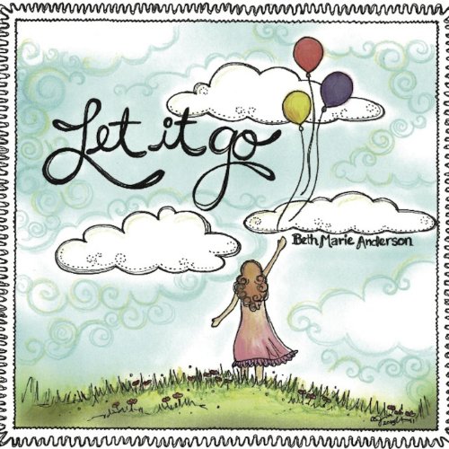 Play Let It Go by Beth Marie Anderson on Amazon Music