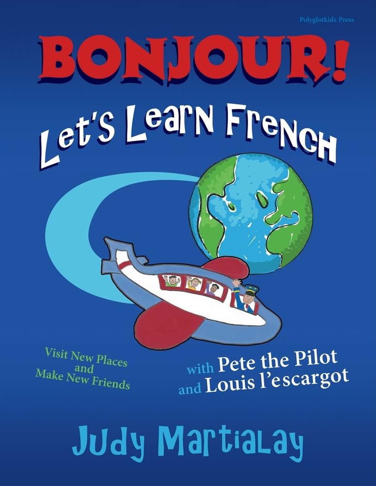 Bonjour! Let's Learn French: Visit New Places and Make New Friends (1 ...