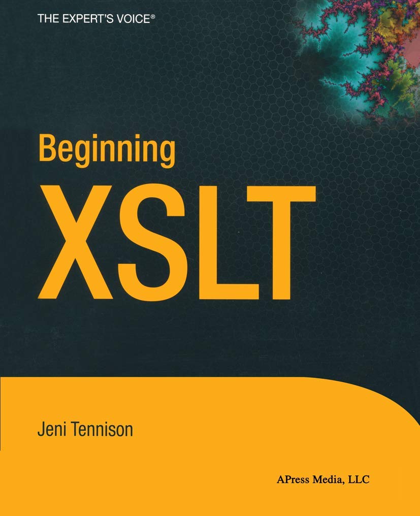 Beginning XSLT: Tennison, Jeni: 9781590592601: Amazon.com: Books