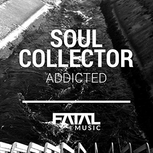 Play Addicted by Soul Collector on Amazon Music