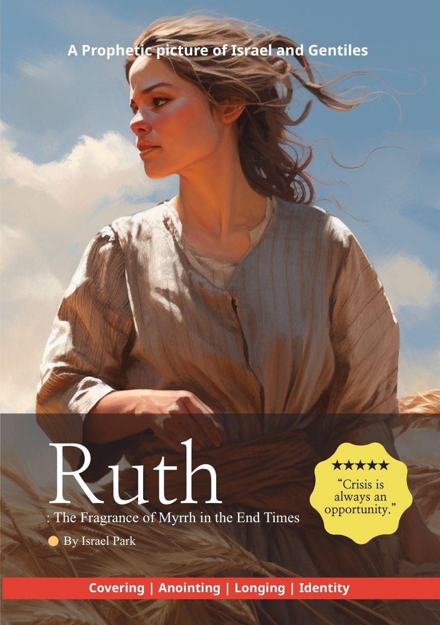 Amazon.com: Ruth: The Fragrance of Myrrh in the End Times: A Prophetic ...