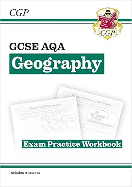 GCSE Geography AQA Exam Practice Workbook (includes answers): for the ...