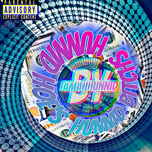 Hunnid Bitchs Hunnid Hoe's by Aman Hunnid on Amazon Prime Music