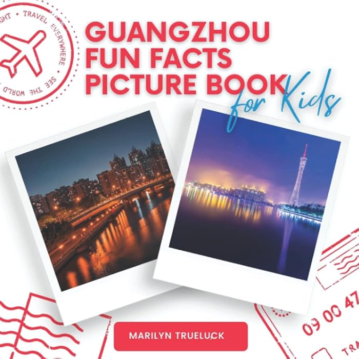 Buy Guangzhou Fun Facts Picture Book for Kids: An Educational Country ...