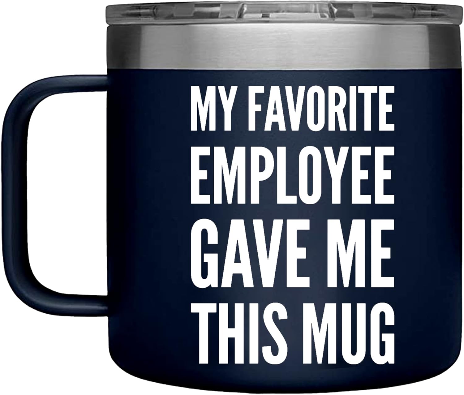 Amazon.com: My Favorite Employee Gave Me This Mug Insulated Coffee Cup ...