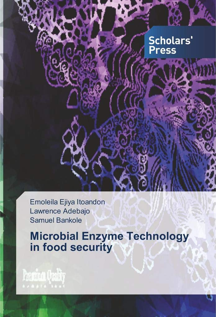 Microbial Enzyme Technology in food security: Itoandon, Emoleila Ejiya ...