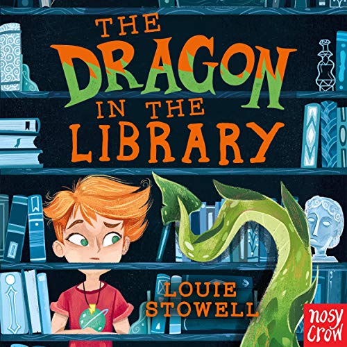 The Dragon in the Library (Audio Download): Louie Stowell, Rosie Jones ...