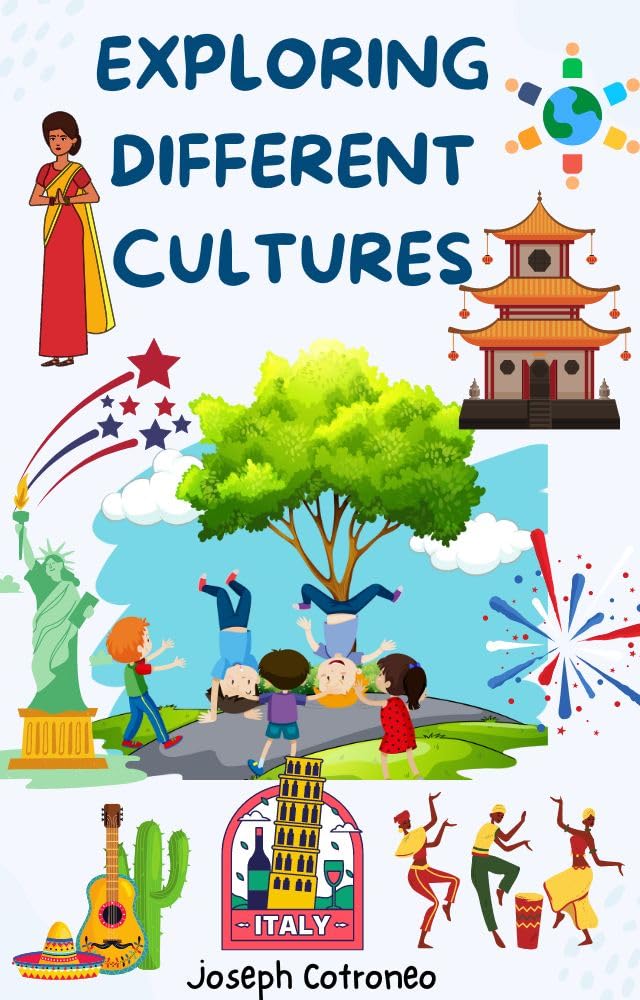 Amazon.com: Exploring Different Cultures eBook : Cotroneo, Joseph: Books