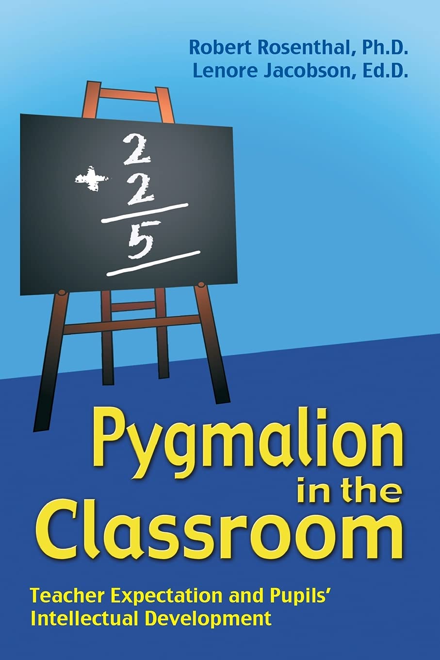 Pygmalion in the Classroom: Teacher Expectation and Pupils ...