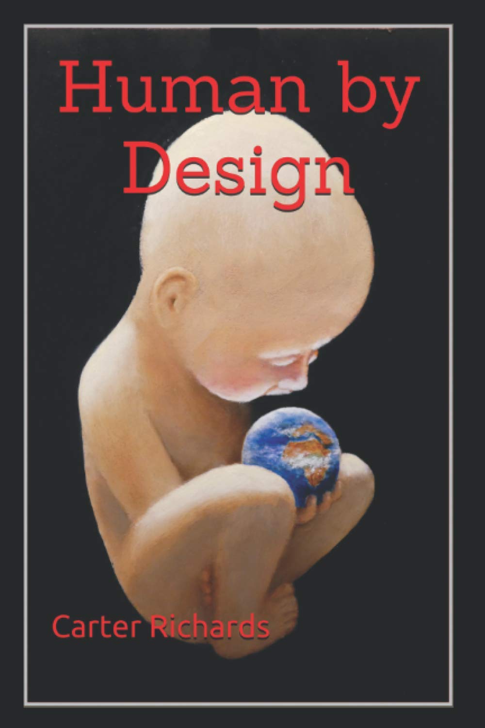 Human by Design: Richards, Carter: 9781070401645: Amazon.com: Books