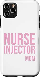 Amazon.com: iPhone 11 Pro Max My Favorite Nurse Injector Calls Me Mom ...