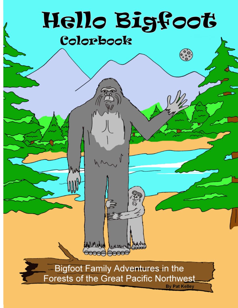 Hello Bigfoot Colorbook: What do Bigfoot families do after dark? They ...