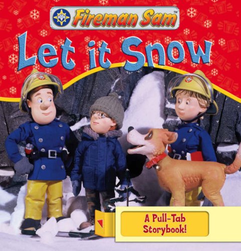 Fireman Sam: Let it Snow! (Pull-tab Storybook): Amazon.co.uk ...