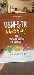 DSM-5-TR® Made Easy: The Clinician's Guide to Diagnosis: 9781462551347 ...