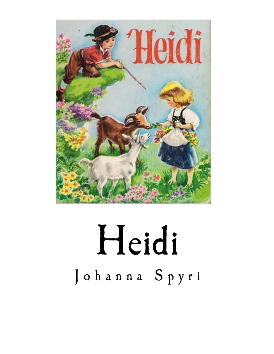 Heidi: Complete 2 Parts (Heidi - Children's Classics): Spyri, Johanna ...