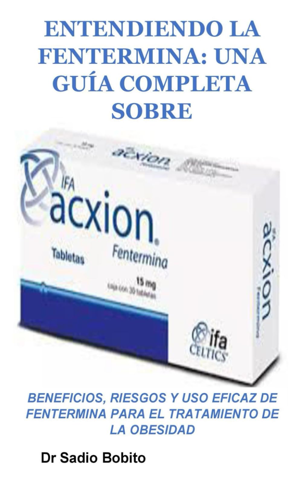 Entendiendo La Fentermina Una Guia Completa Sobre Medicamentos Para ...