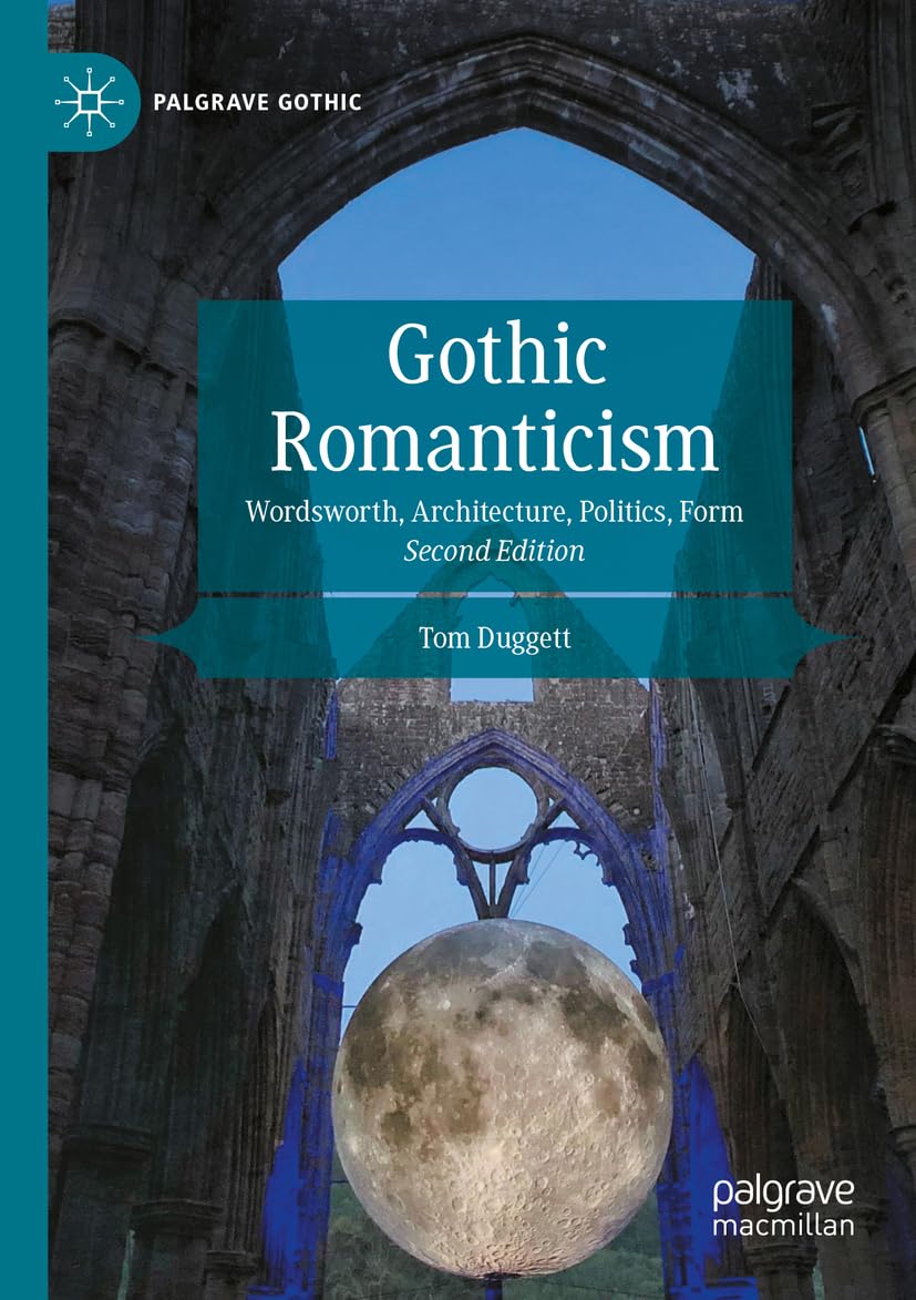 Amazon.com: Gothic Romanticism: Wordsworth, Architecture, Politics ...