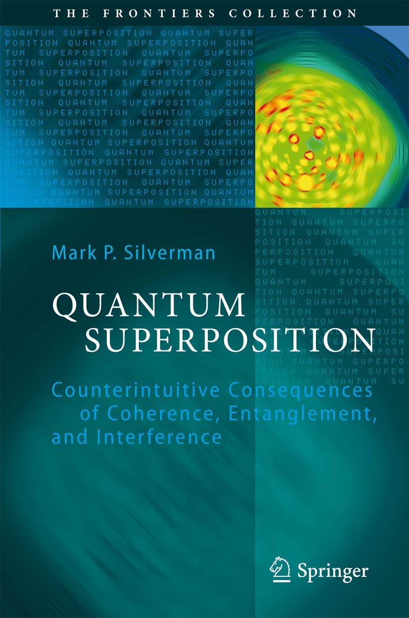 Amazon.com: Quantum Superposition: Counterintuitive Consequences of ...