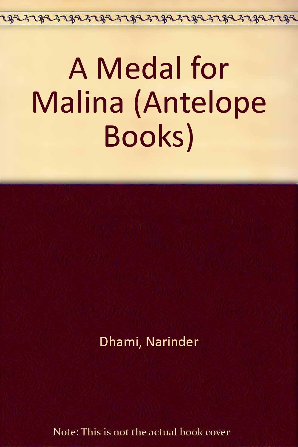 A Medal for Malina (Antelope Books): Narinder Dhami: 9780241129371 ...