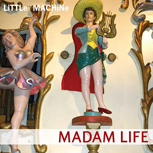 Madam Life von Little MacHine auf Amazon Music Unlimited