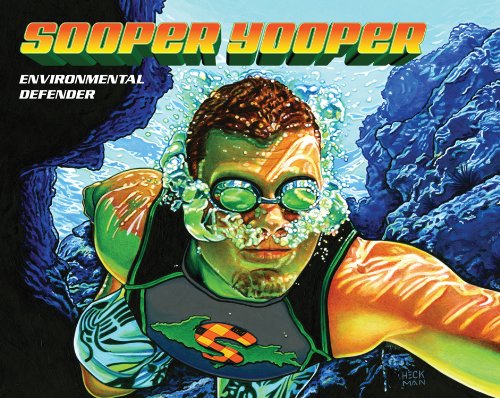 Sooper Yooper: Environmental Defender: Mark Newman, Mark Heckman, Mark ...