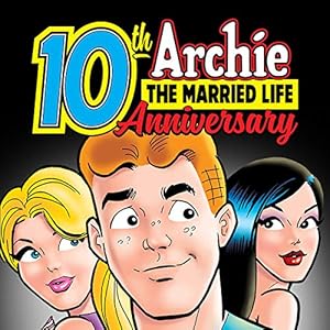 Amazon.com: Archie: The Married Life - 10th Anniversary #2 eBook ...