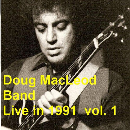 Amazon.com: Live in 1991 Volume 1 : Doug MacLeod Band: Digital Music