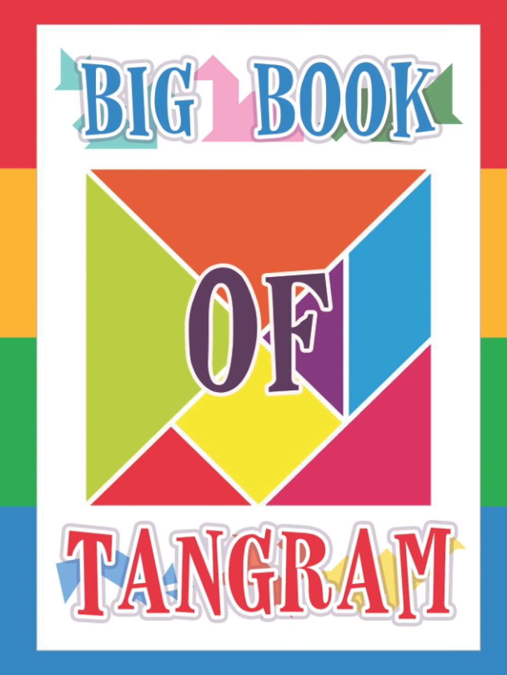 Big Book of Tangram: A Collection of Tangrams for Kids Puzzles, Tangram ...