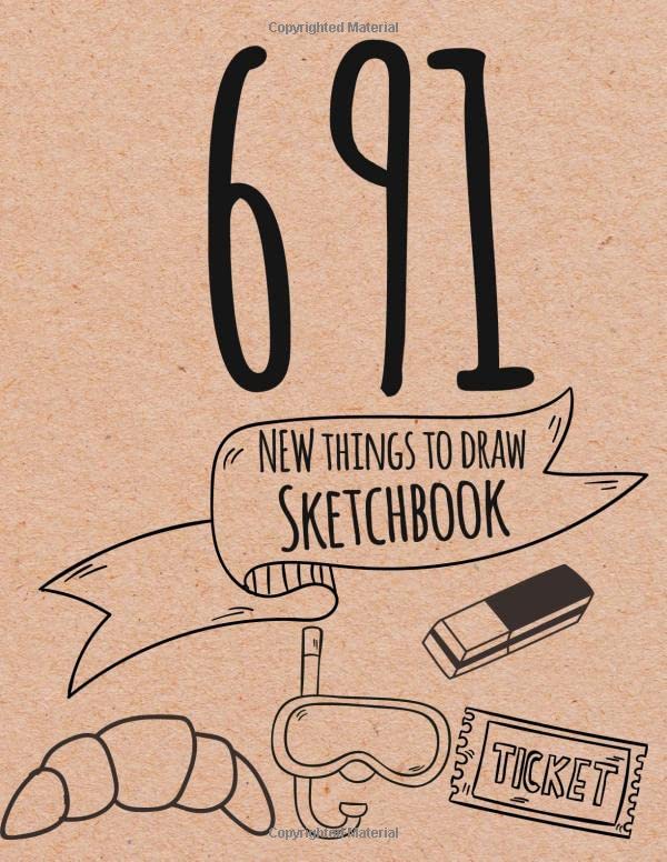 691 NEW Things To Draw-Sketchbook: Drawing Prompts Notebook-journal: nu ...