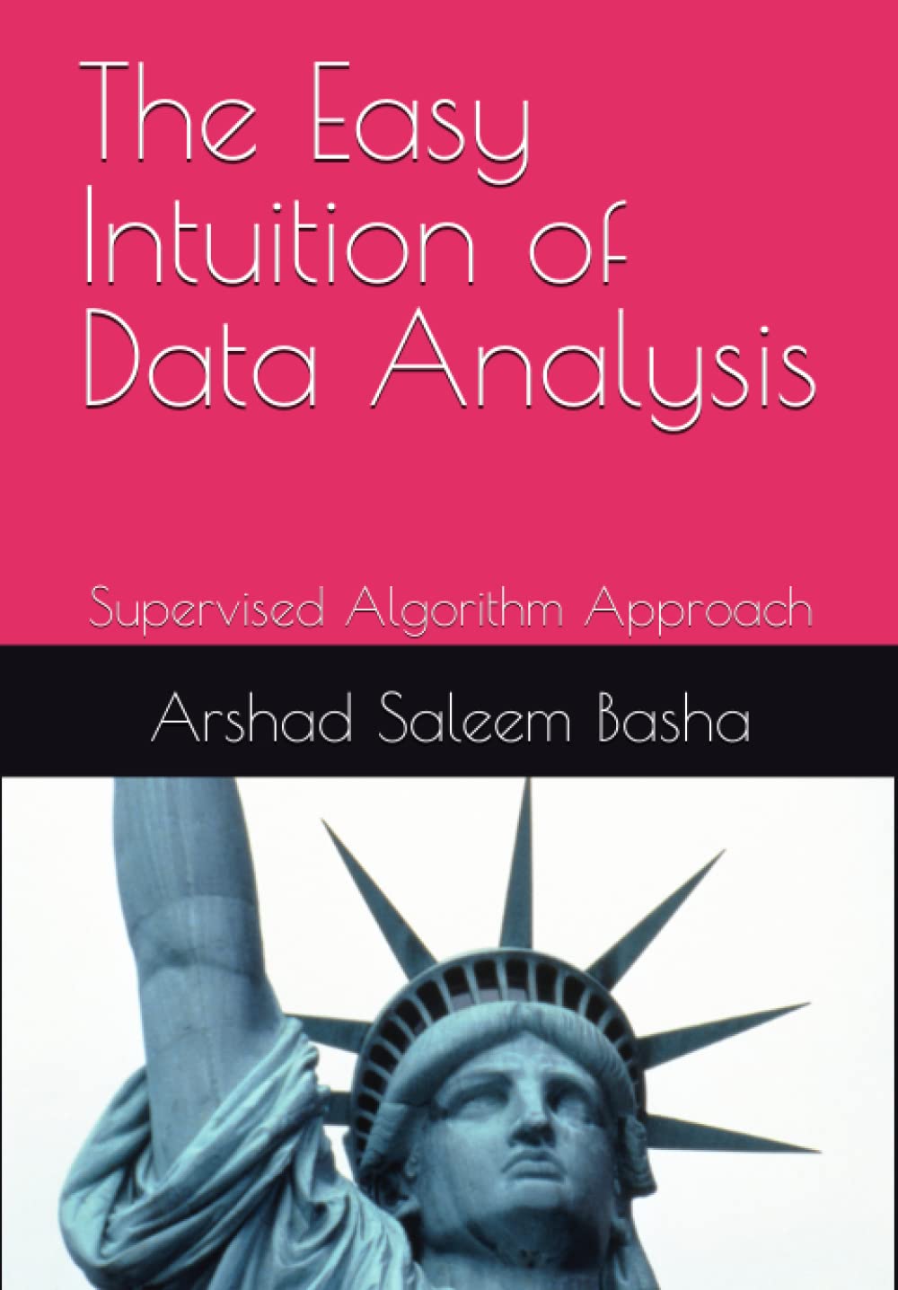 The Easy Intuition of Data Analysis: Supervised Algorithm Approach ...