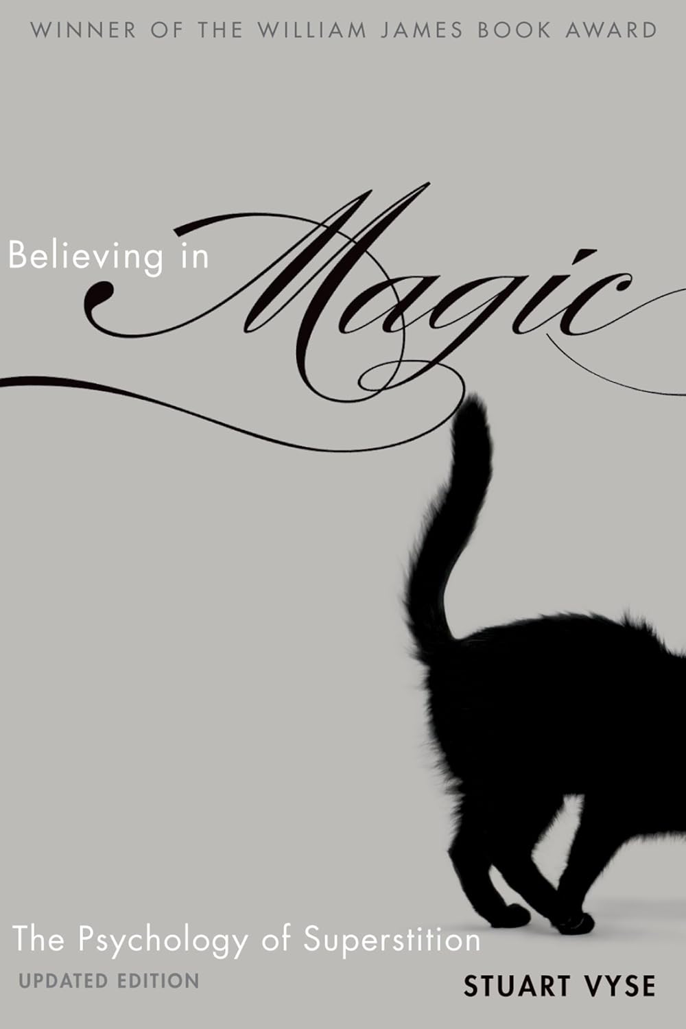 Believing in Magic: The Psychology of Superstition: The Psychology of ...