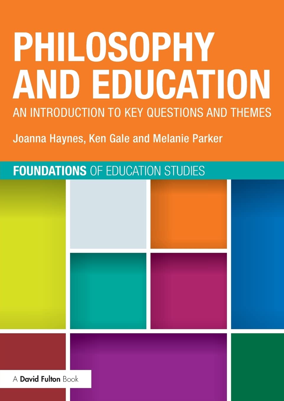 Philosophy and Education (Foundations of Education Studies): Haynes ...
