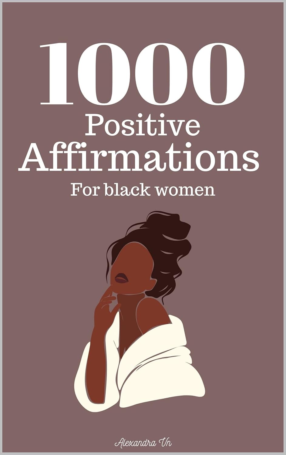 Amazon.co.jp: Positive Affirmations For Black Women: 1000 Life-changing ...
