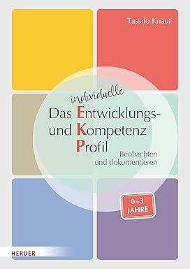 Amazon | Das individuelle Entwicklungs- und Kompetenzprofil (EKP) für Kinder von 0-3 Jahren ...
