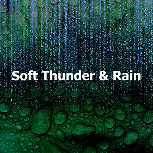 Écouter Soft Thunder & Rain par Alexa Thunderstorm Sounds sur Amazon ...