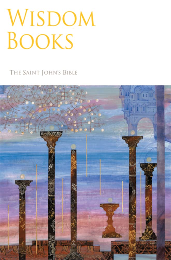 The Saint John's Bible: Wisdom Books: Donald Jackson: 9780814690550 ...