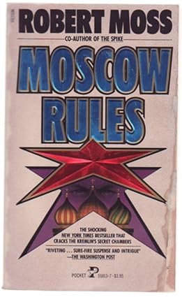 Moscow Rules: Robert Moss: 9780671656829: Amazon.com: Books